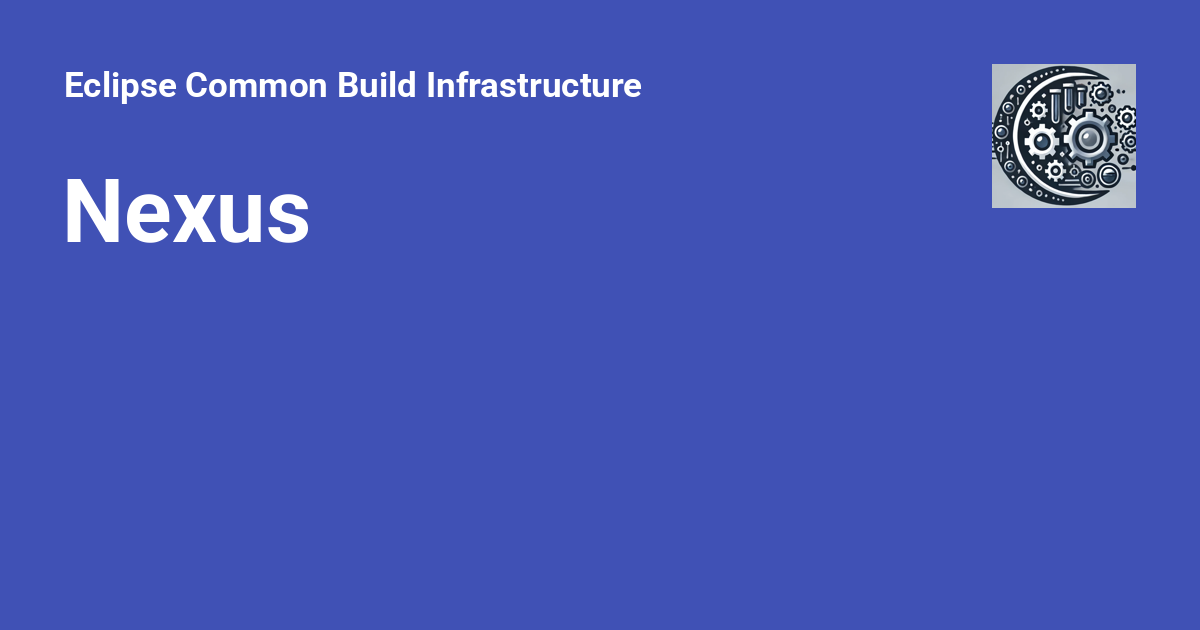 Nexus - Eclipse Common Build Infrastructure